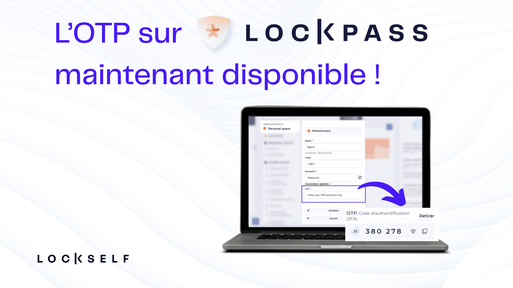 One Time Password (OTP), maintenant disponible sur LockPass